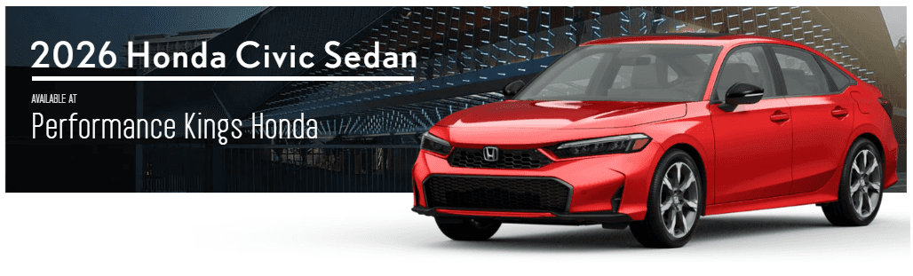 2026 Honda Civic Sedan | Performance Kings Honda | Performance Kings Honda