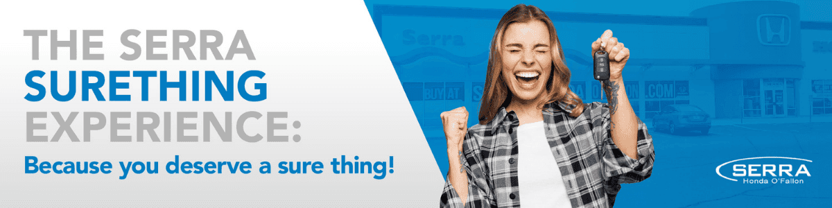Serra SureThing Experience | Serra Honda O'Fallon