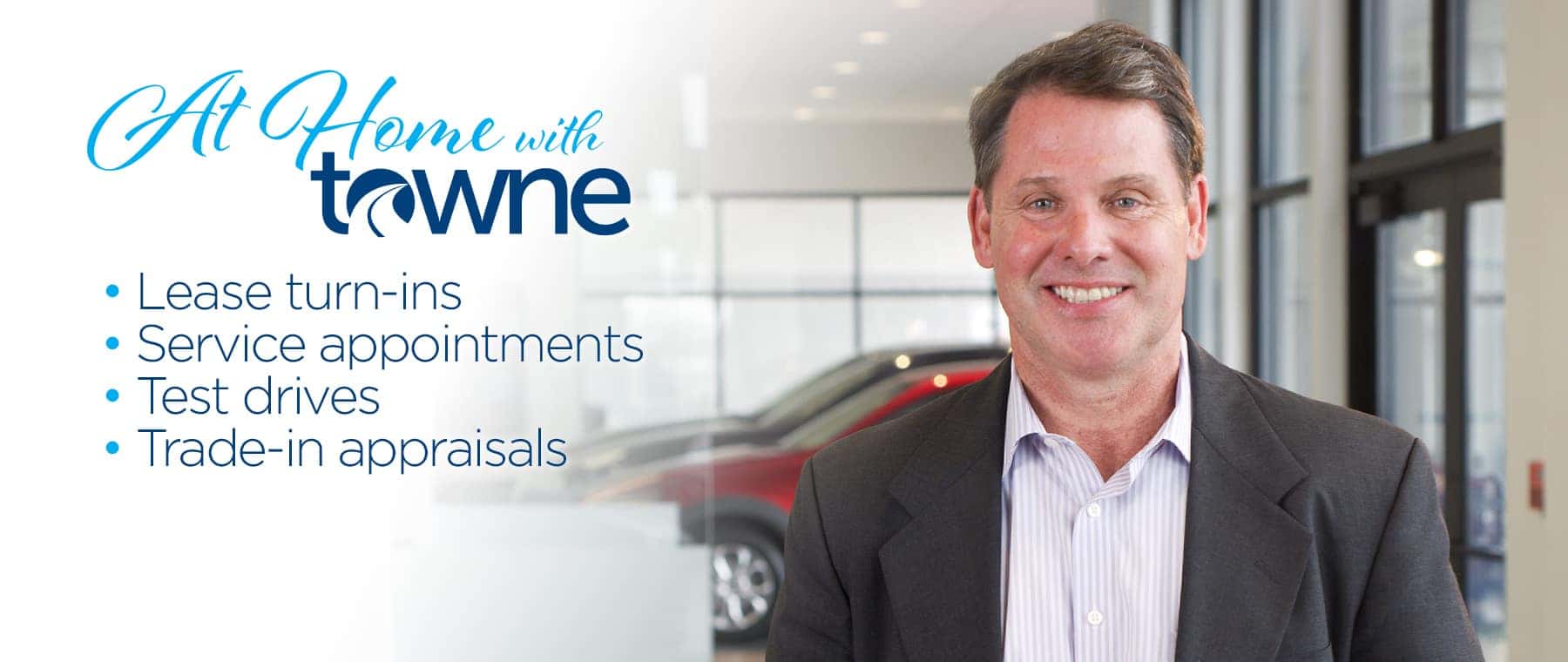 At Home With Towne | Towne Auto Group